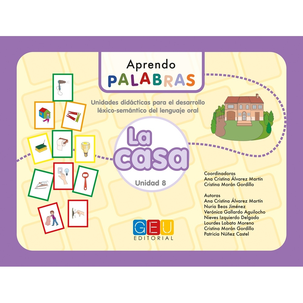 Aprendo palabras. Unidad 8 La casa ® Editorial GEU Mexico
