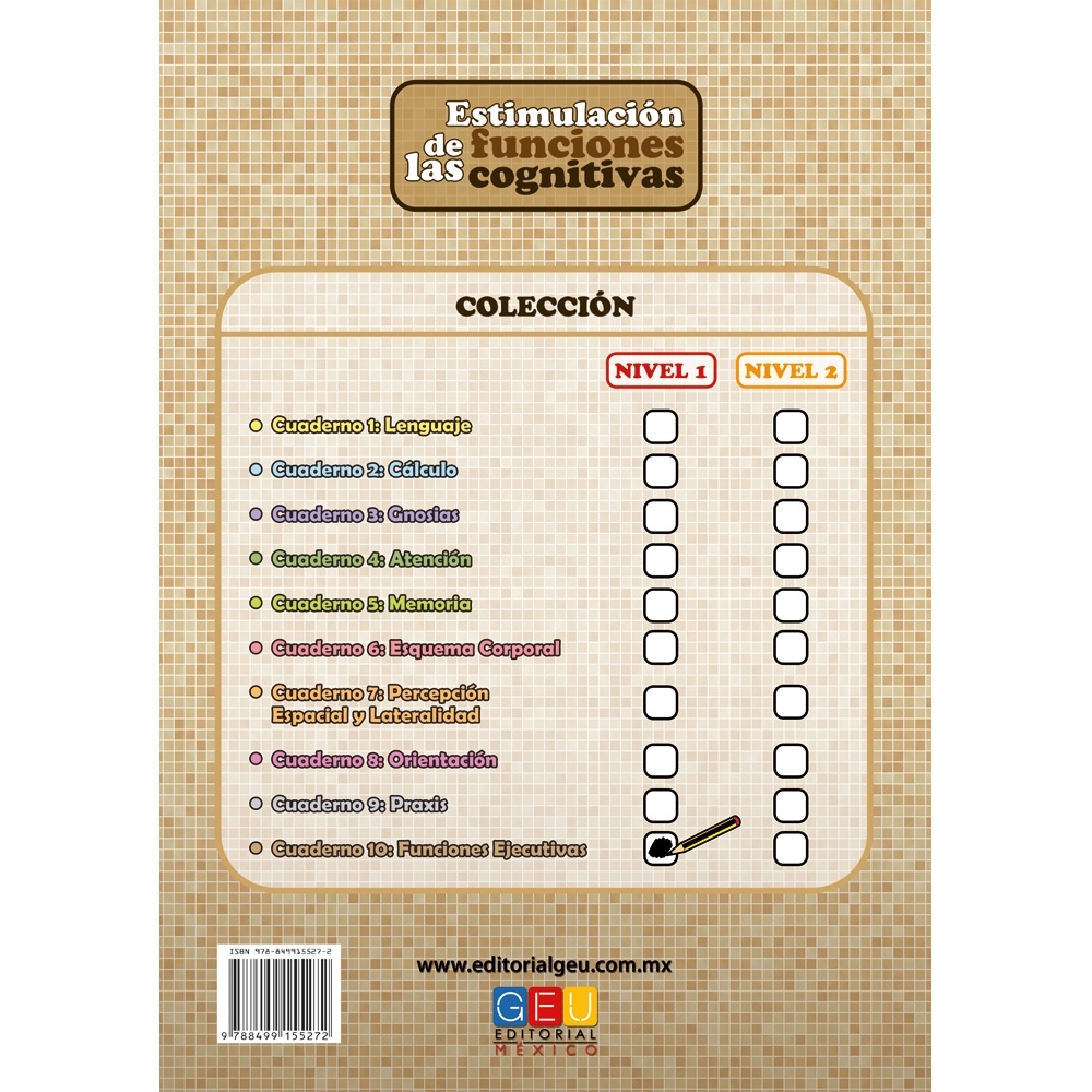 Estimulación de las funciones cognitivas Funciones ejecutivas ® GEU ® Editorial GEU Mexico
