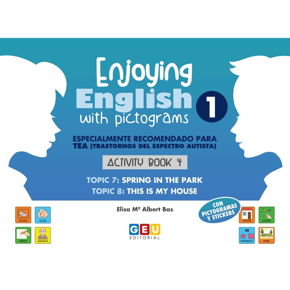 Enjoying English with pictograms 1. Activity book 4 ® Editorial GEU Mexico